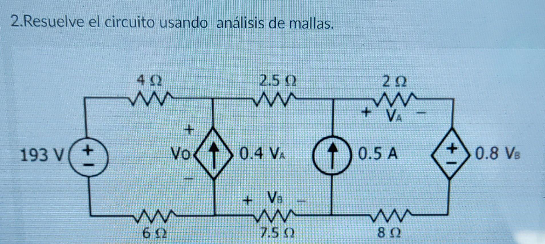 Solved 2.Resuelve el circuito usando análisis de mallas. 402 | Chegg.com