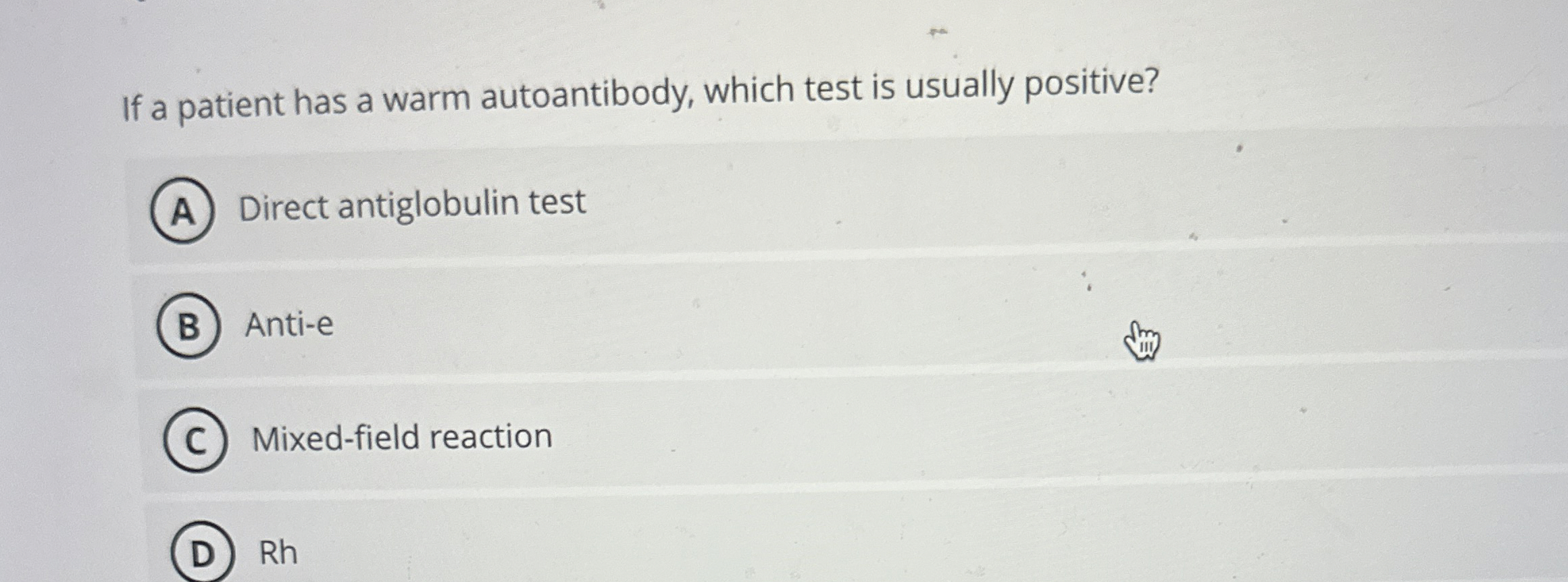 Solved If a patient has a warm autoantibody, which test is | Chegg.com