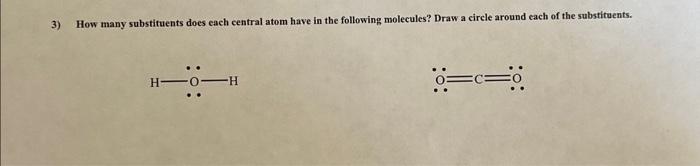Solved 3) How many substituents does each central atom have | Chegg.com
