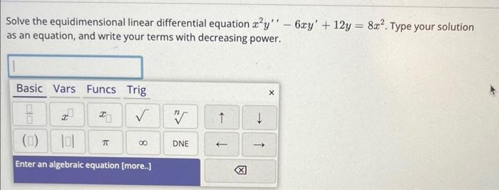 Solved Solve the equidimensional linear differential | Chegg.com