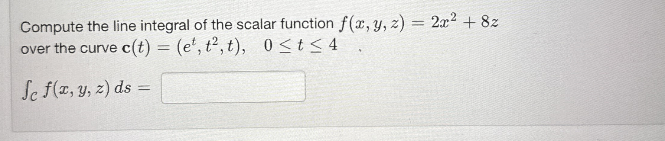 Solved Compute the line integral of the scalar function | Chegg.com