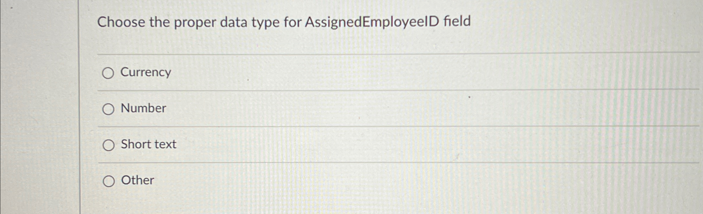 Solved Choose the proper data type for AssignedEmployeelD | Chegg.com