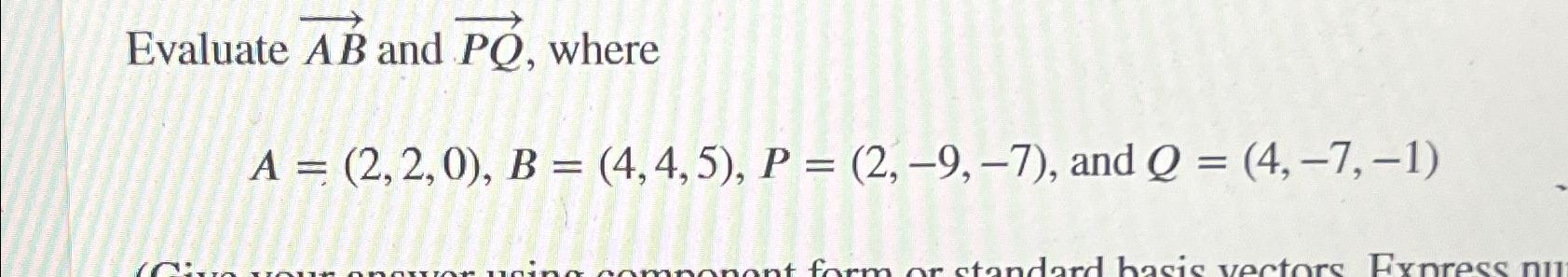 Solved Evaluate vec(AB) ﻿and vec(PQ), | Chegg.com