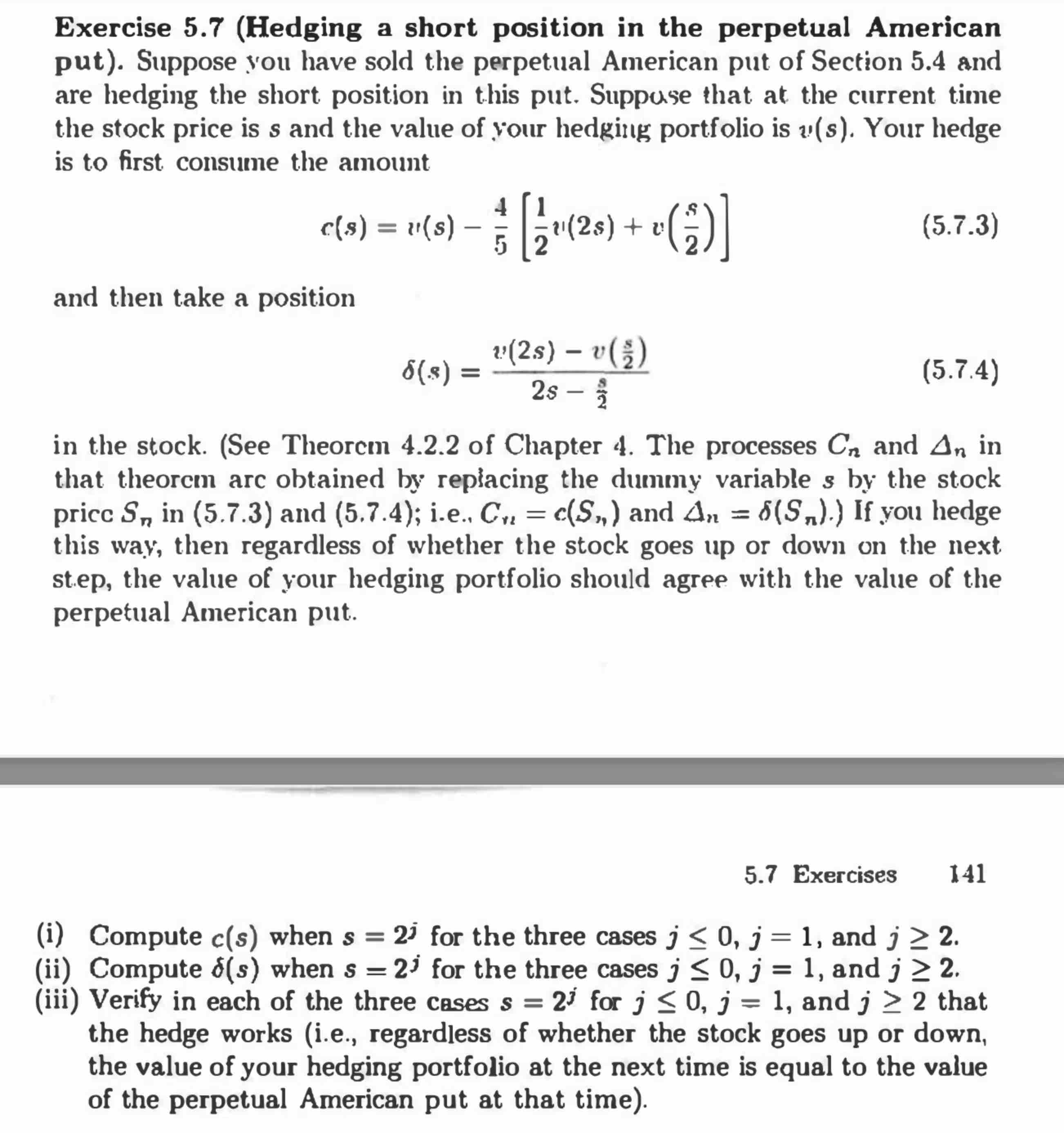 Exercise 5.7 (Hedging a short position in the | Chegg.com