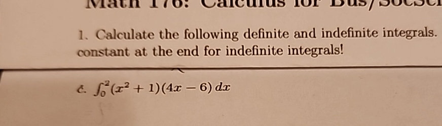 Solved Calculate the following definite and indefinite | Chegg.com