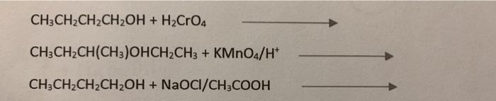 Solved CH3CH2CH2CH2OH + H2Cr04 CH3CH2CH(CH3)OHCH2CH3 + | Chegg.com