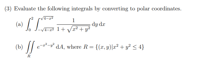 Solved (3) ﻿Evaluate the following integrals by converting | Chegg.com