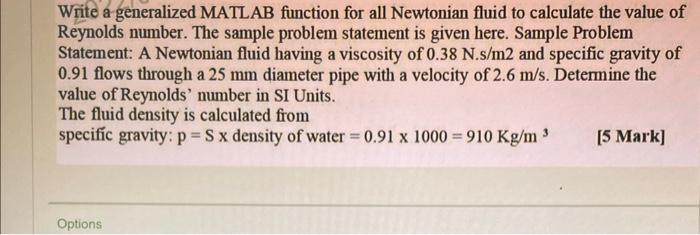 Solved Write a generalized MATLAB function for all Newtonian | Chegg.com