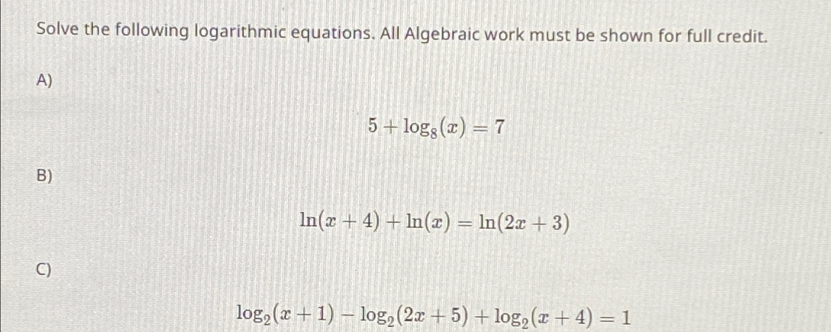 Solved Solve the following logarithmic equations. All | Chegg.com