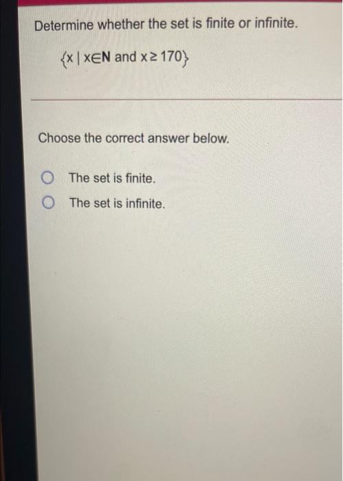 Solved Determine whether the set is finite or infinite. | Chegg.com