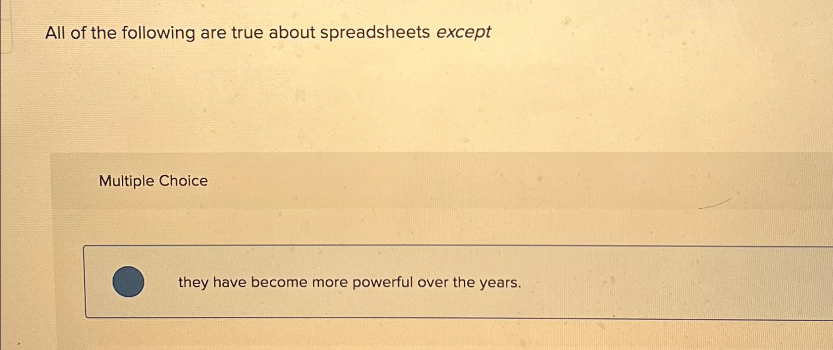 Solved All of the following are true about spreadsheets | Chegg.com