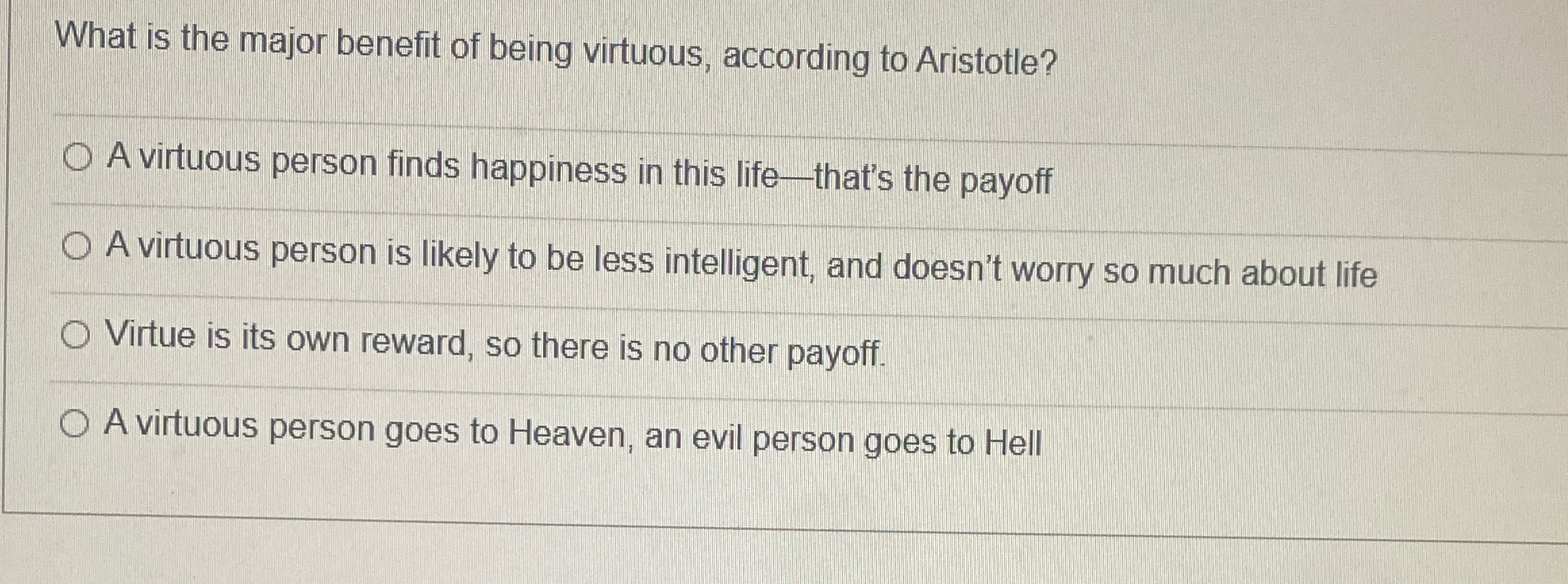 Solved What is the major benefit of being virtuous, | Chegg.com