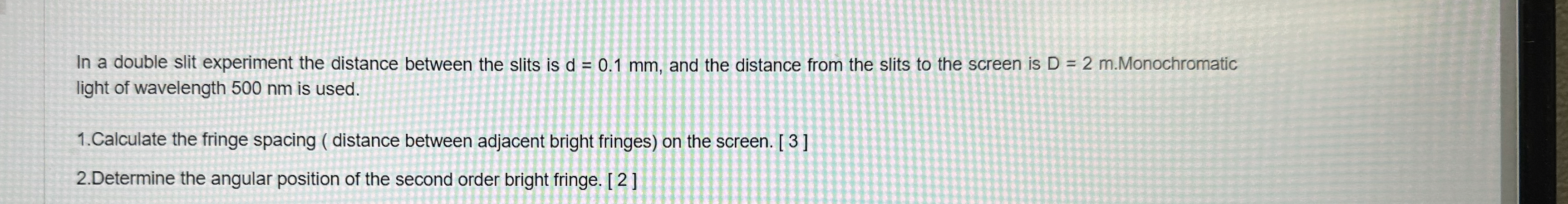 Solved In a double slit experiment the distance between the | Chegg.com