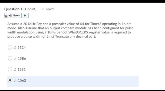 Solved Assume A 20mhz Fcy And A Prescaler Value Of 64 For