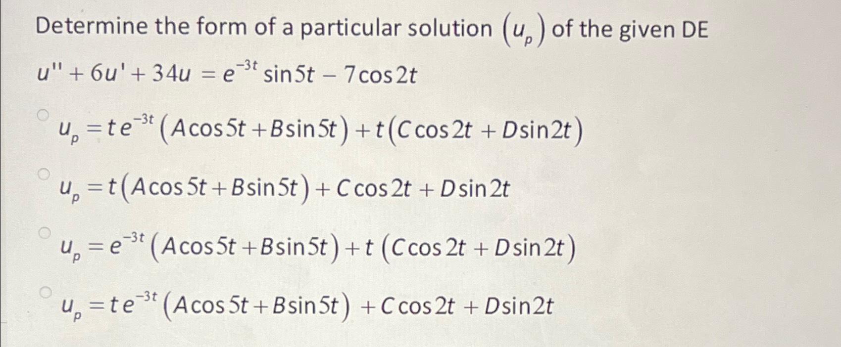 Solved Determine the form of a particular solution (up) ﻿of | Chegg.com