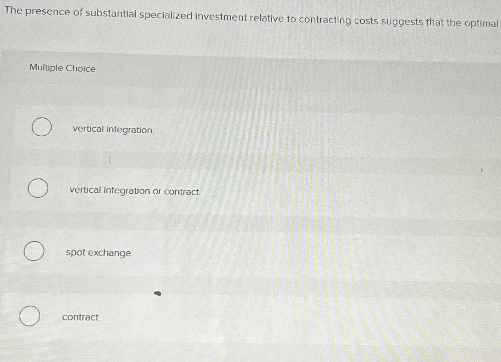 Solved The presence of substantial specialized investment | Chegg.com