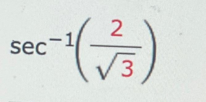 Solved sec−1(32) | Chegg.com