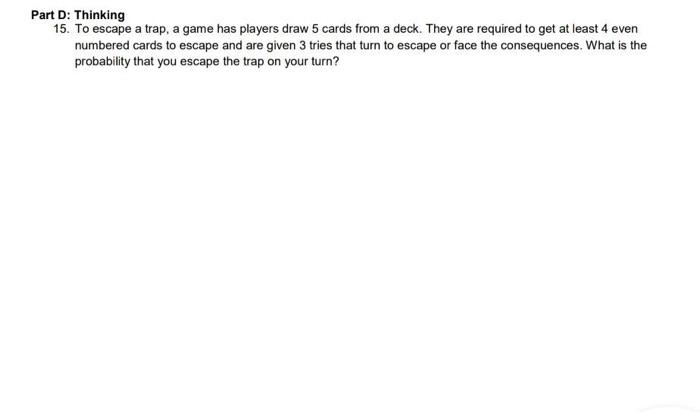 Solved Part D: Thinking 15. To escape a trap, a game has | Chegg.com