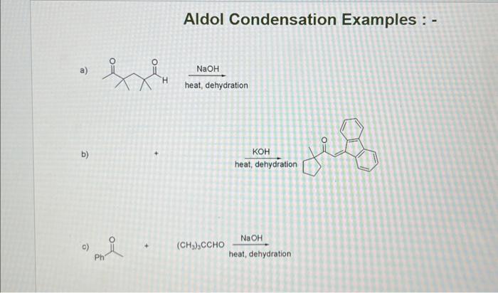 Solved Aldol Condensation Examples:- a) NaOH heat, | Chegg.com