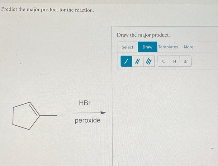 Solved Predict The Major Product For The Reaction Hbr