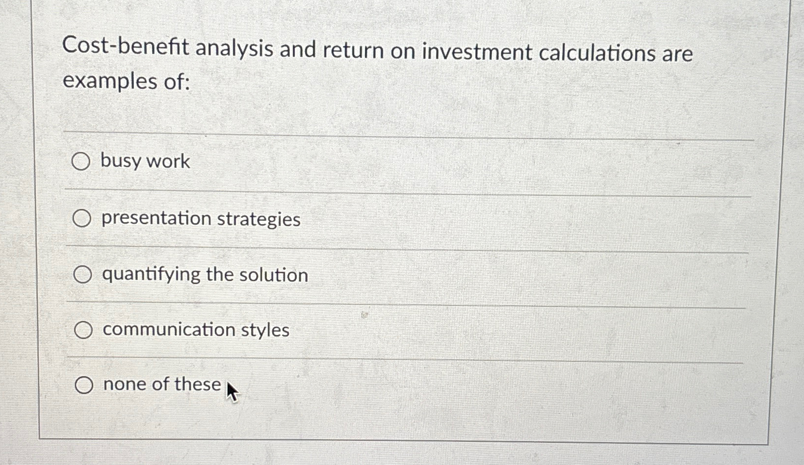 Solved Cost-benefit analysis and return on investment | Chegg.com