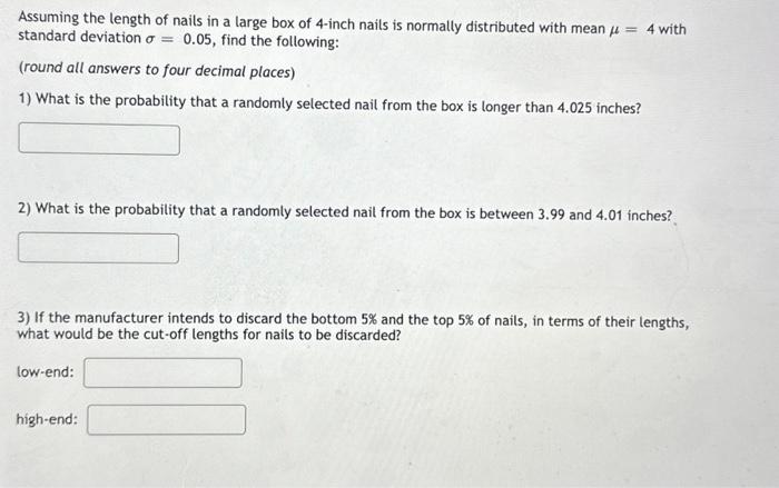 Solved Assuming the length of nails in a large box of 4-inch | Chegg.com