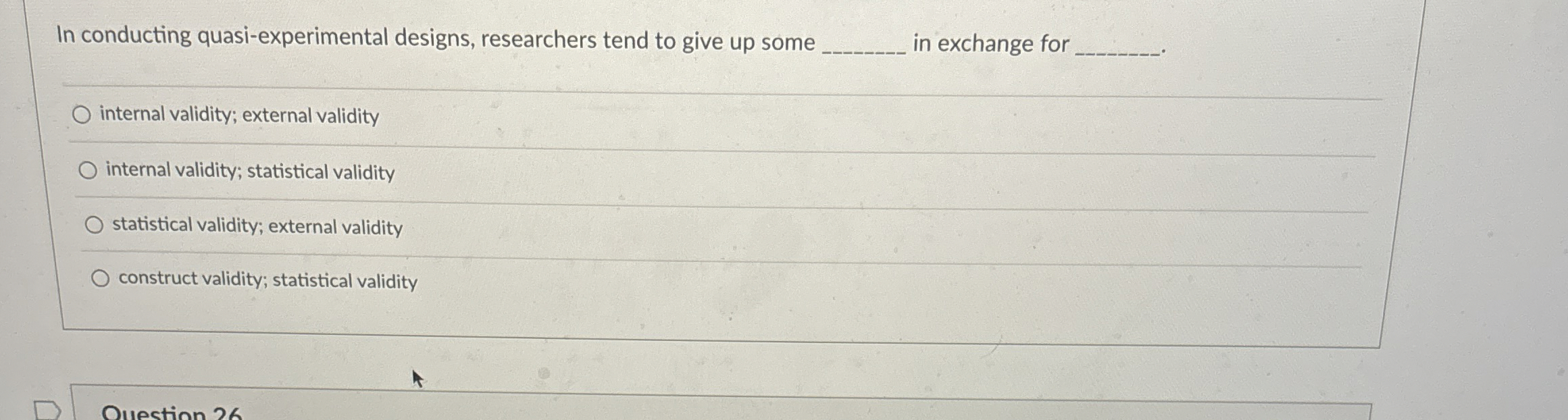 Solved In conducting quasi-experimental designs, researchers | Chegg.com