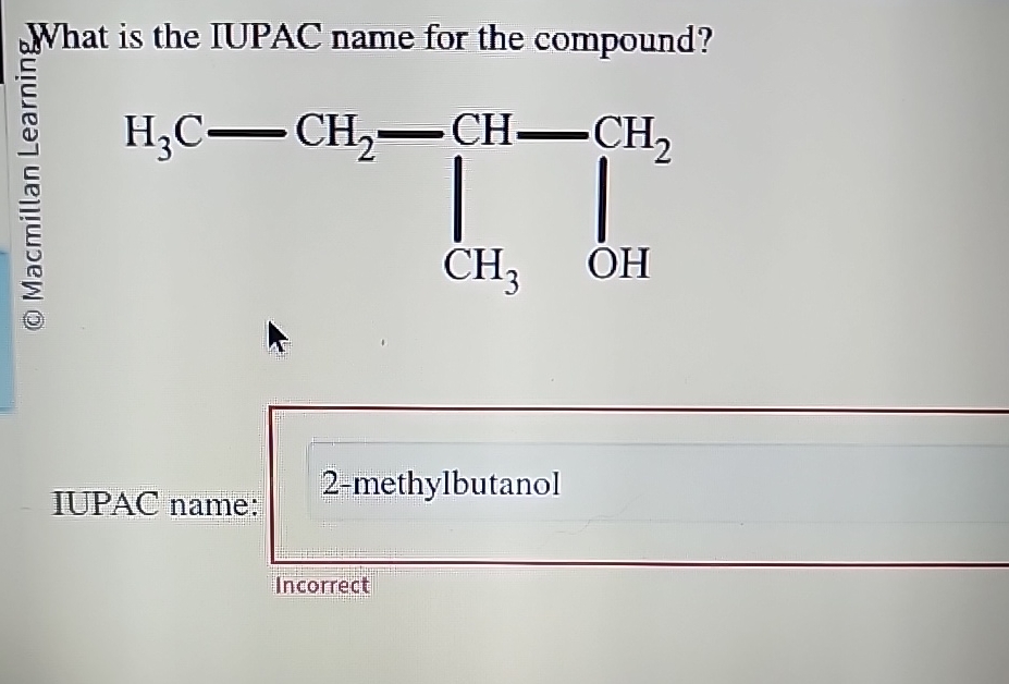 Solved What is the IUPAC name for the compound?IUPAC | Chegg.com