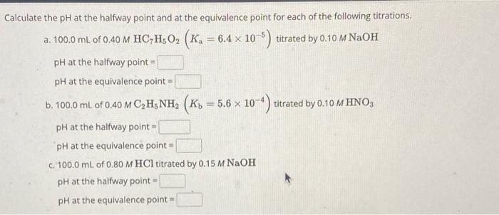 Solved Iculate the \\( \\mathrm{pH} \\) at the halfway point | Chegg.com
