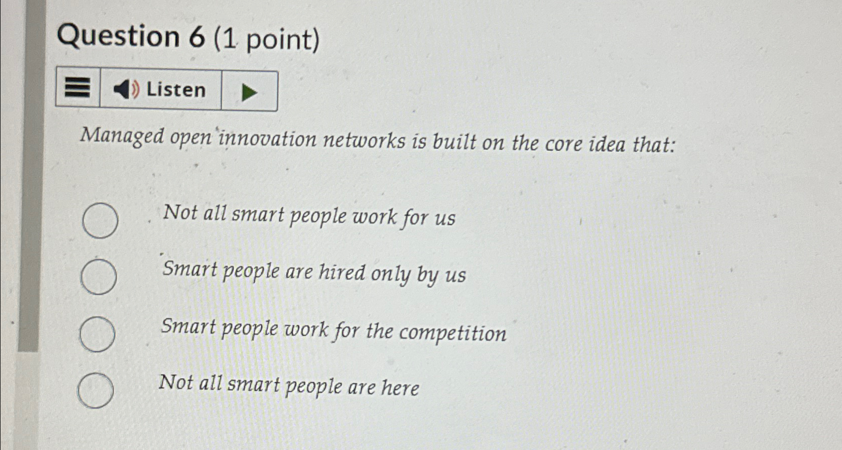 Solved Question 6 (1 ﻿point)Managed open innovation networks | Chegg.com