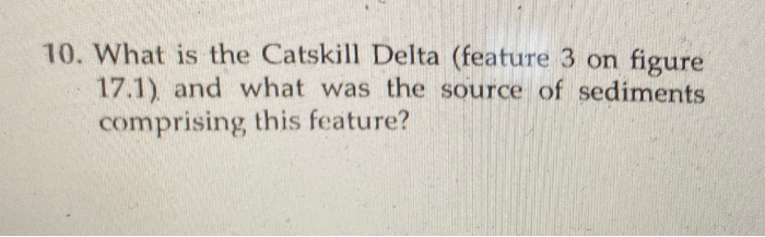Solved 10. What is the Catskill Delta (feature 3 on figure | Chegg.com