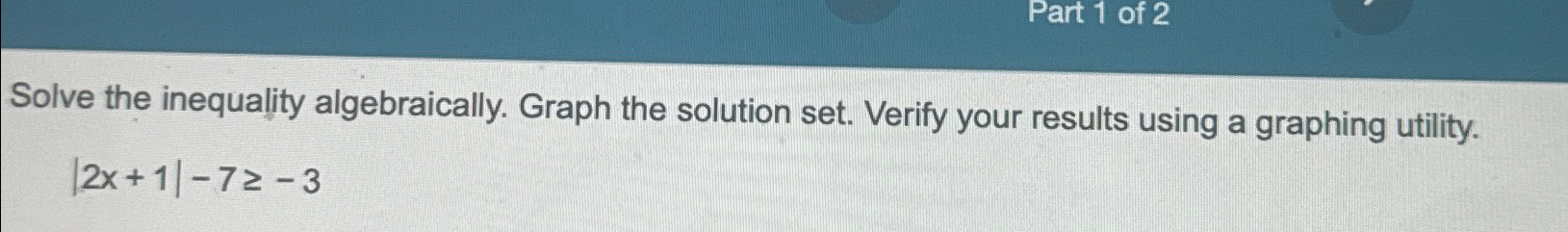 Solved Solve the inequality algebraically. Graph the | Chegg.com