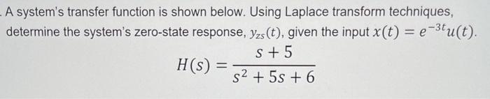 Solved A system's transfer function is shown below. Using | Chegg.com