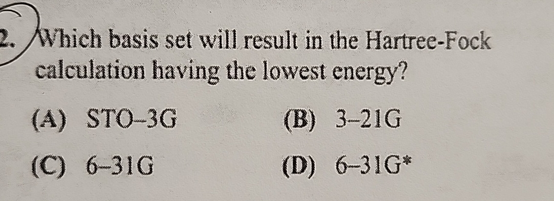 Solved Which basis set will result in the Hartree-Fock | Chegg.com