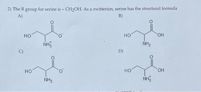 Solved 2) The R group for serine is - CH₂OH. As a | Chegg.com
