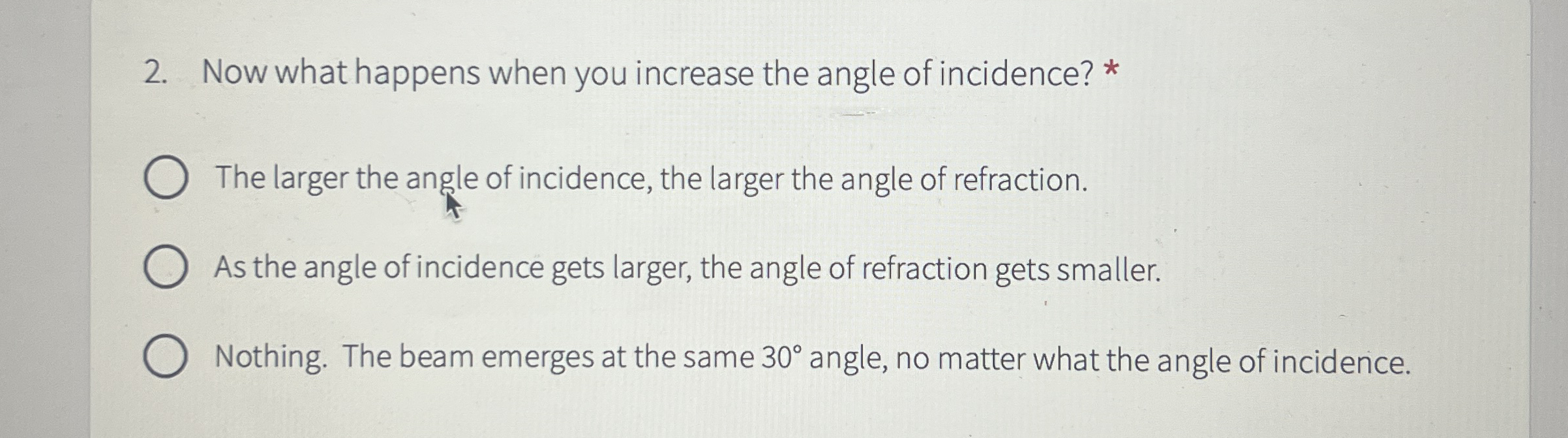 Solved Now what happens when you increase the angle of | Chegg.com
