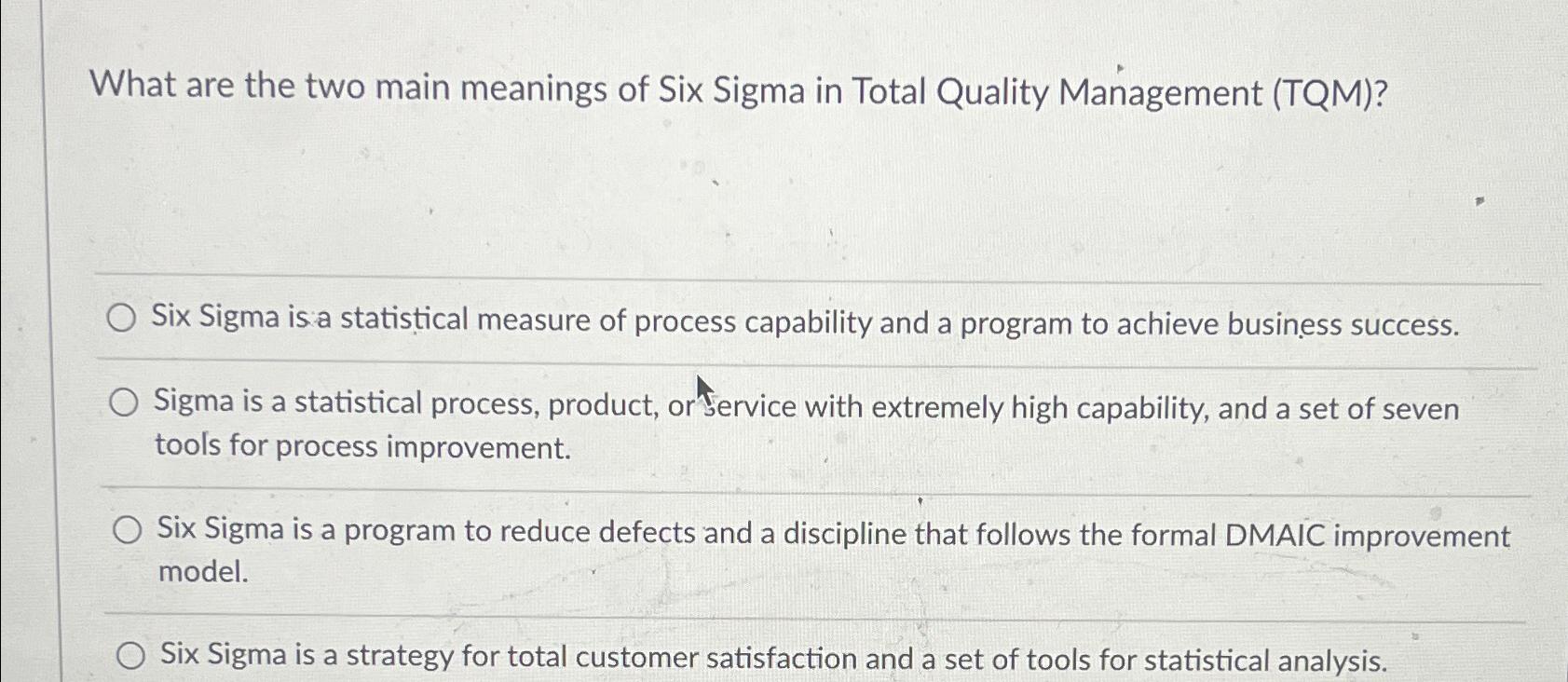 Solved What are the two main meanings of Six Sigma in Total | Chegg.com