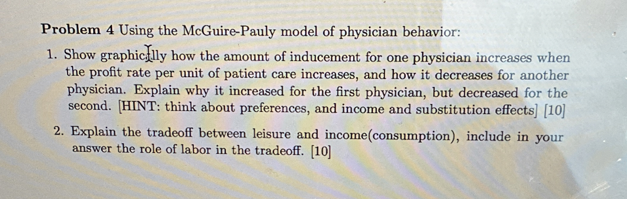 Solved Problem 4 ﻿Using the McGuire-Pauly model of physician | Chegg.com