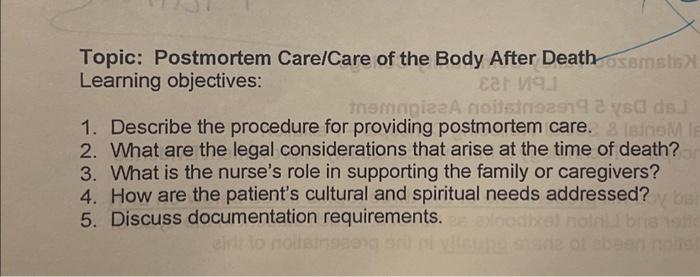 Solved Topic: Postmortem Care/Care of the Body After Death | Chegg.com