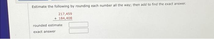 Estimate the following by rounding each number all | Chegg.com
