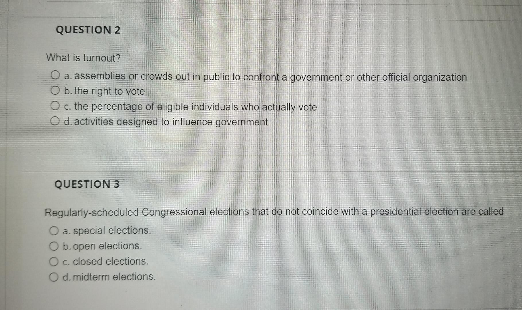 QUESTION 2 What is turnout? O a. assemblies or crowds | Chegg.com