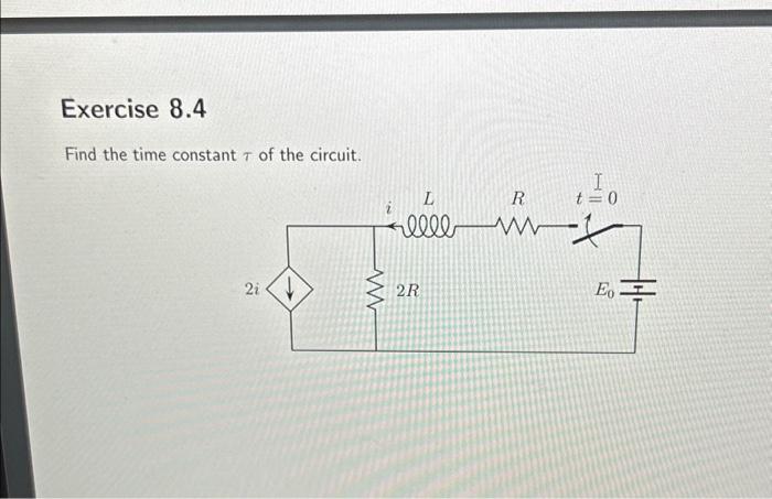 Solved Exercise 8.4 Find the time constant T of the circuit. | Chegg.com
