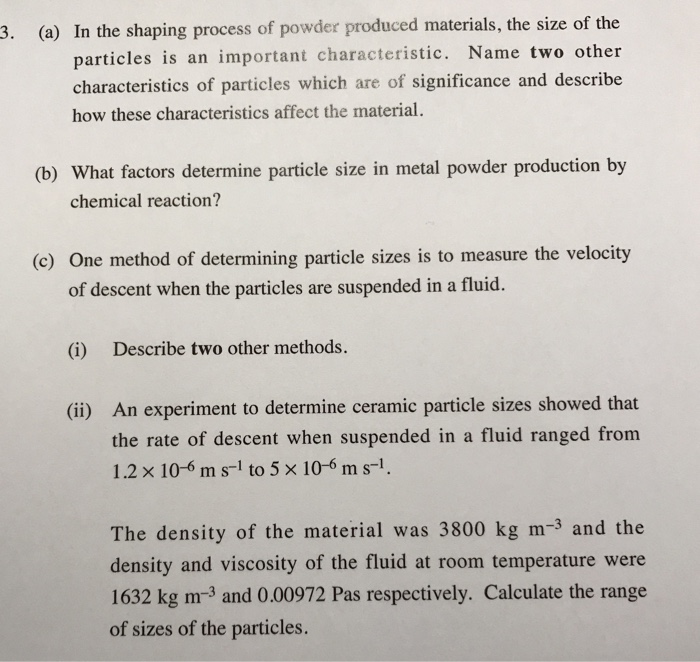 Solved 3. (a) In the shaping process of powder produced | Chegg.com