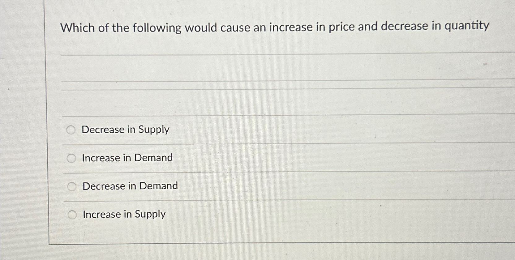 Solved Which of the following would cause an increase in | Chegg.com
