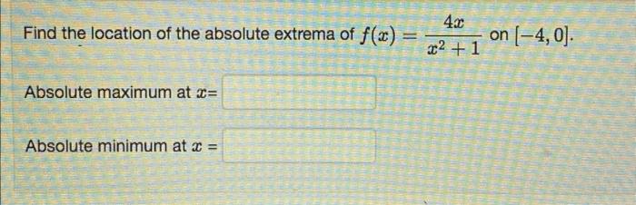 Solved Find the location of the absolute extrema of f(x)= | Chegg.com
