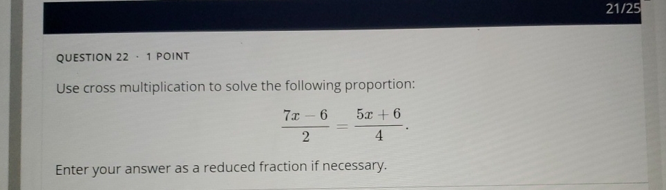 Solved 2125QUESTION 22 - 1 ﻿POINTUse cross multiplication to | Chegg.com