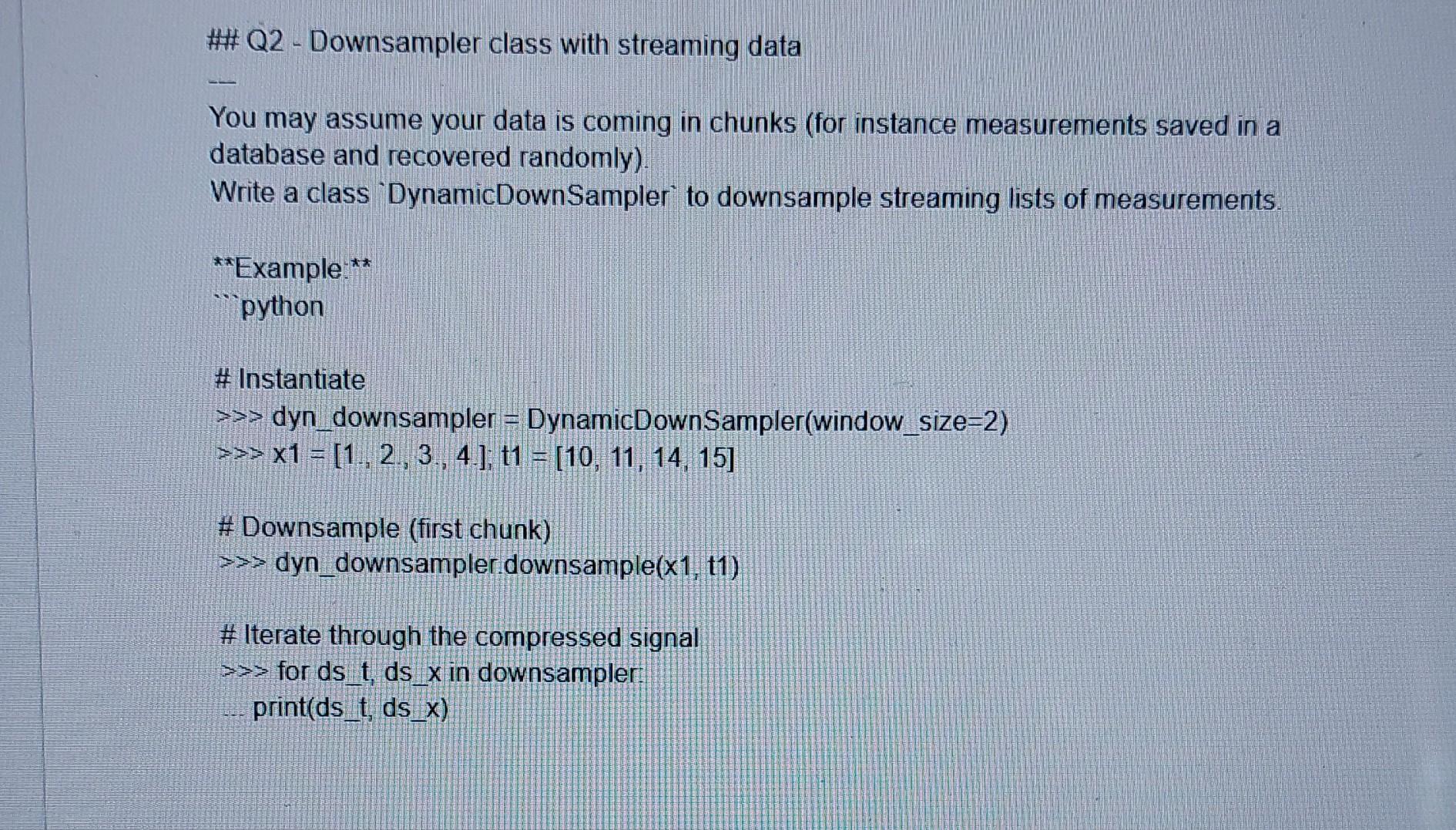 Solved \#\#2 - Downsampler class with streaming data You may | Chegg.com