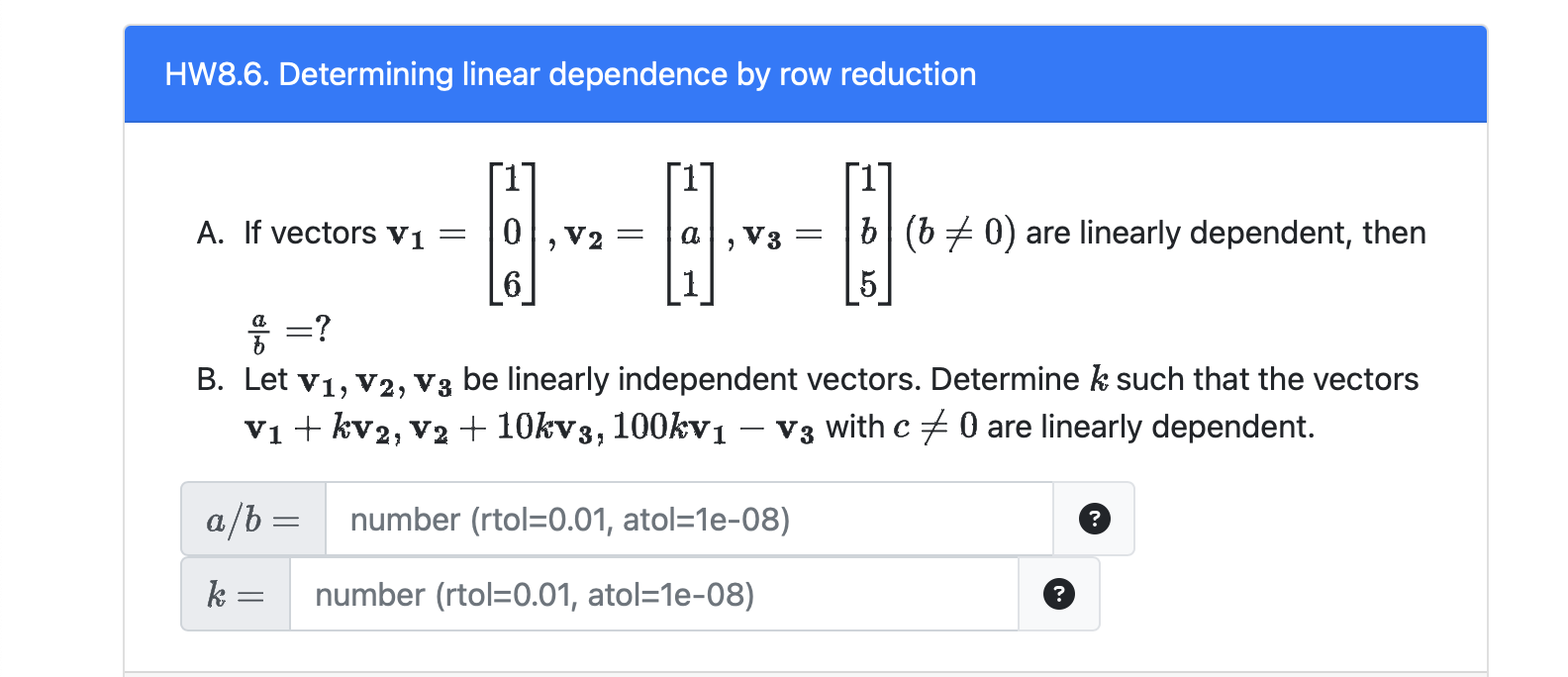 Solved HW8.6. ﻿Determining linear dependence by row | Chegg.com