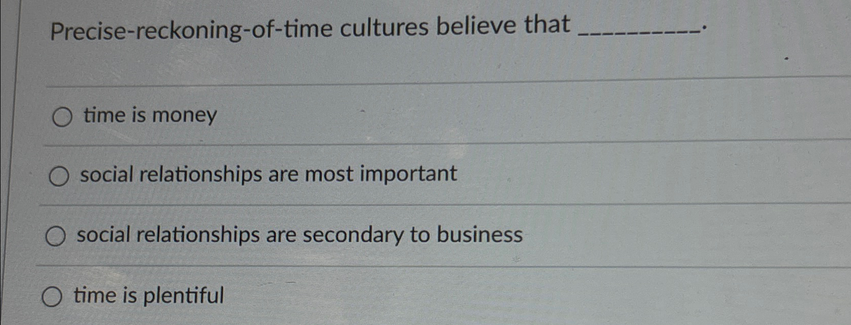 Solved Precise-reckoning-of-time cultures believe thattime | Chegg.com