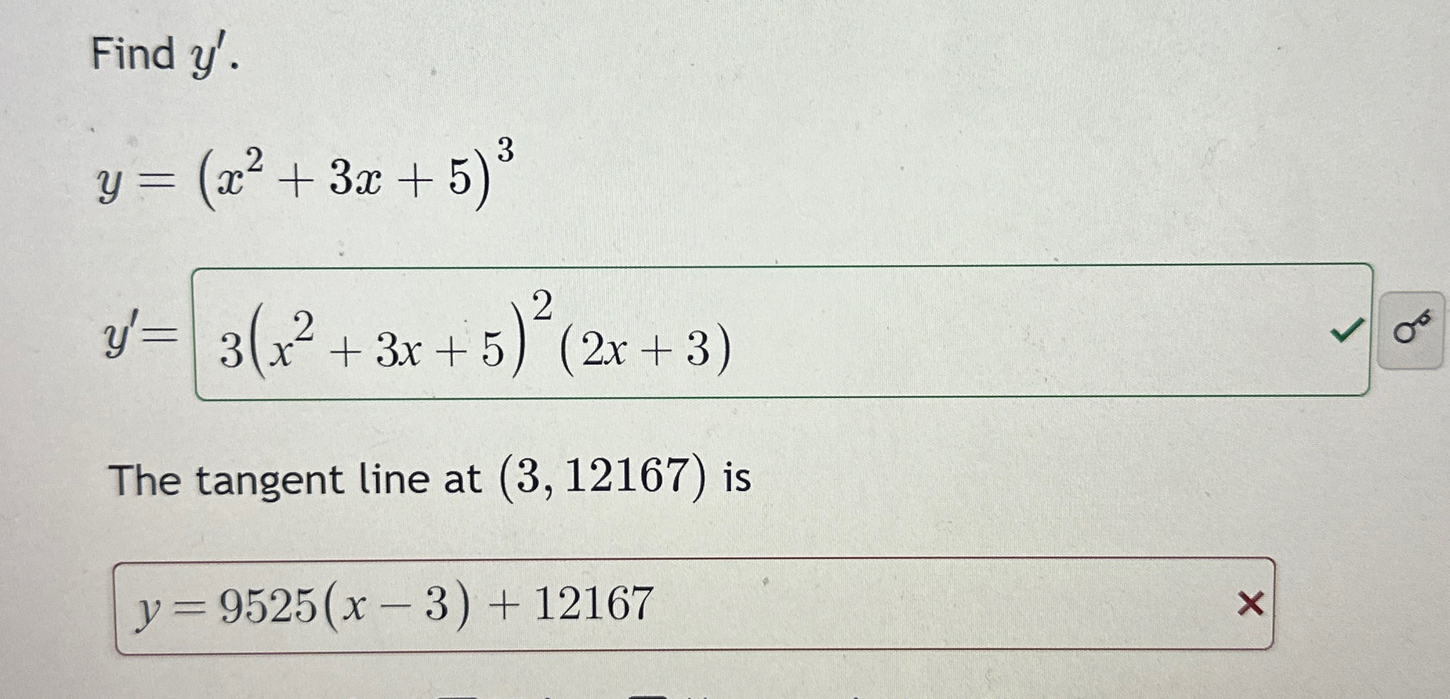 Solved Find y'.y=(x2+3x+5)3y'=3(x2+3x+5)2(2x+3)The tangent | Chegg.com